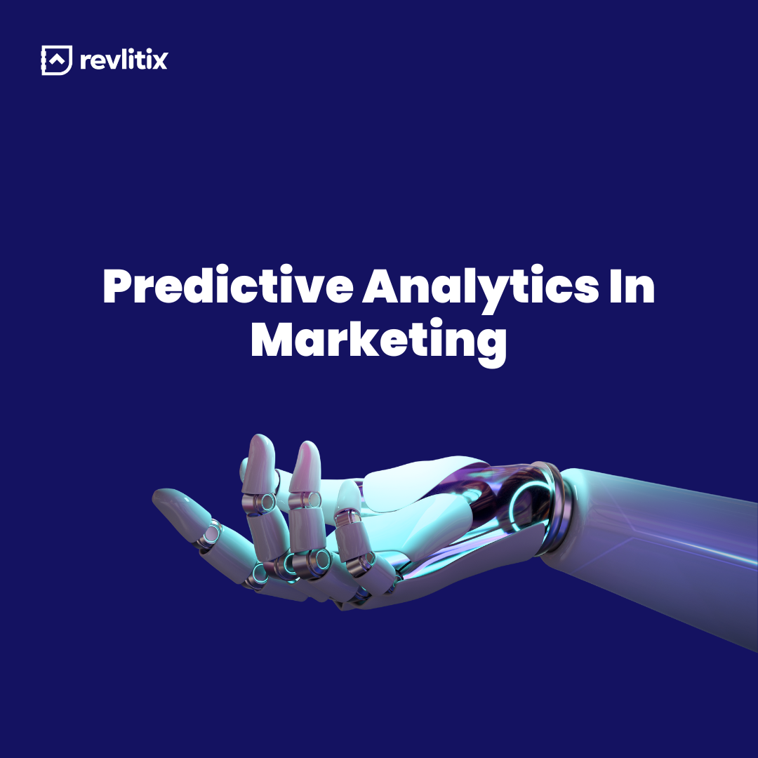 Predictive Analytics In Marketing: How It Can Help Grow Your Business